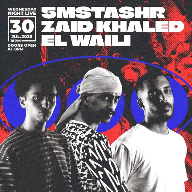 5mstashr, Zaid Khaled & El Waili