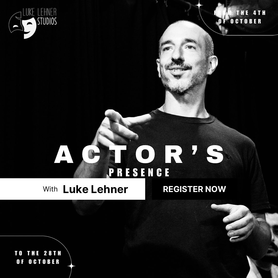 Actor's Presence With Luke Lehner