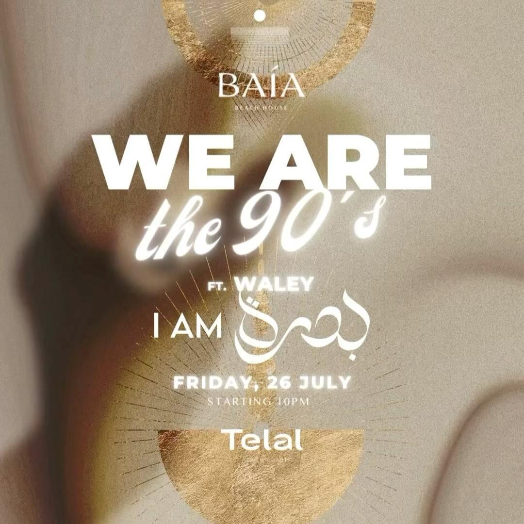 'We Are The 90s' ft. Waley & Badra