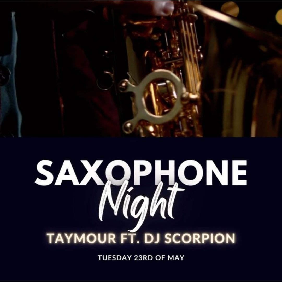 Saxophone Night ft. Taymour & Scorpion