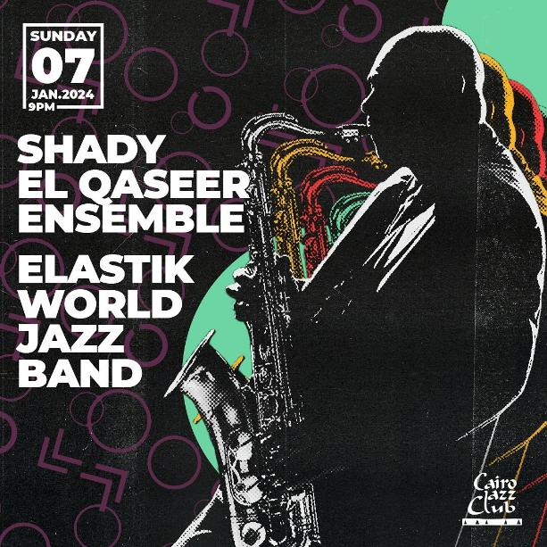 Shady El Qaseer Ensemble & More