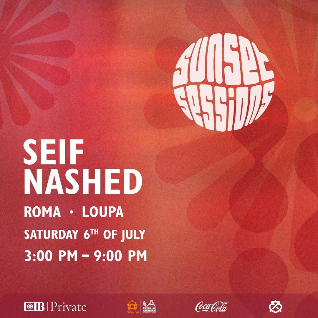'Sunset Sessions' ft. Seif Nashed & More