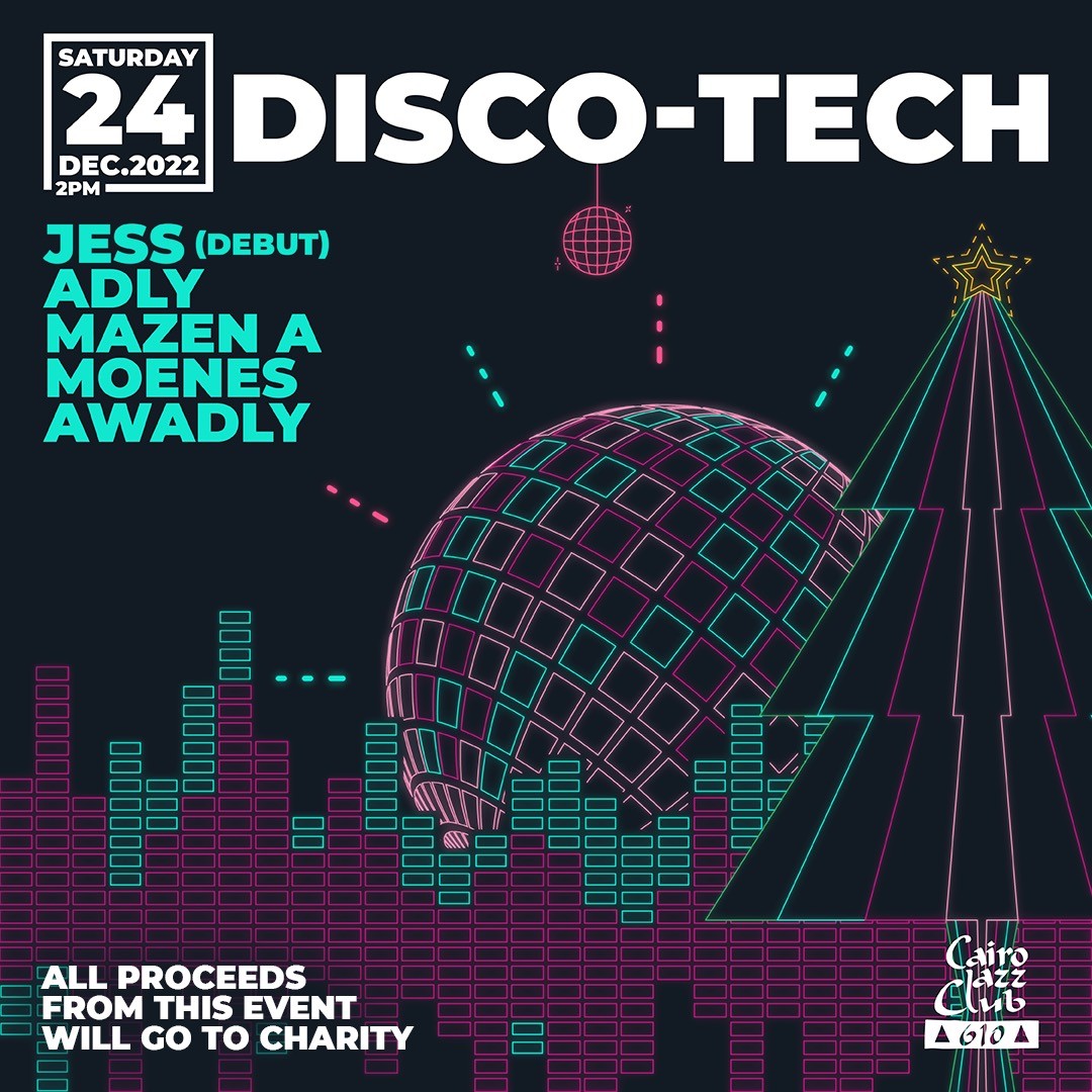 Disco-Tech ft. Jess, Adly, Awadly & More