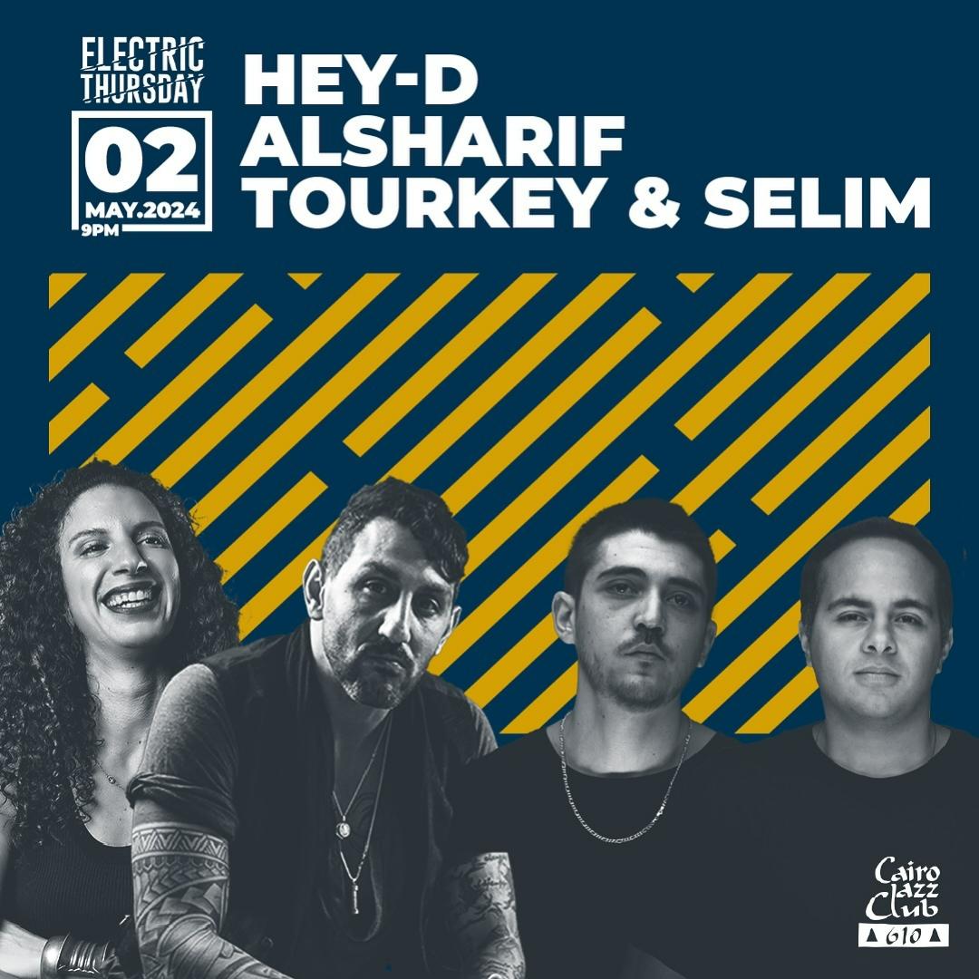 Hey-D, Al-Sharif, Tourkey & Selim